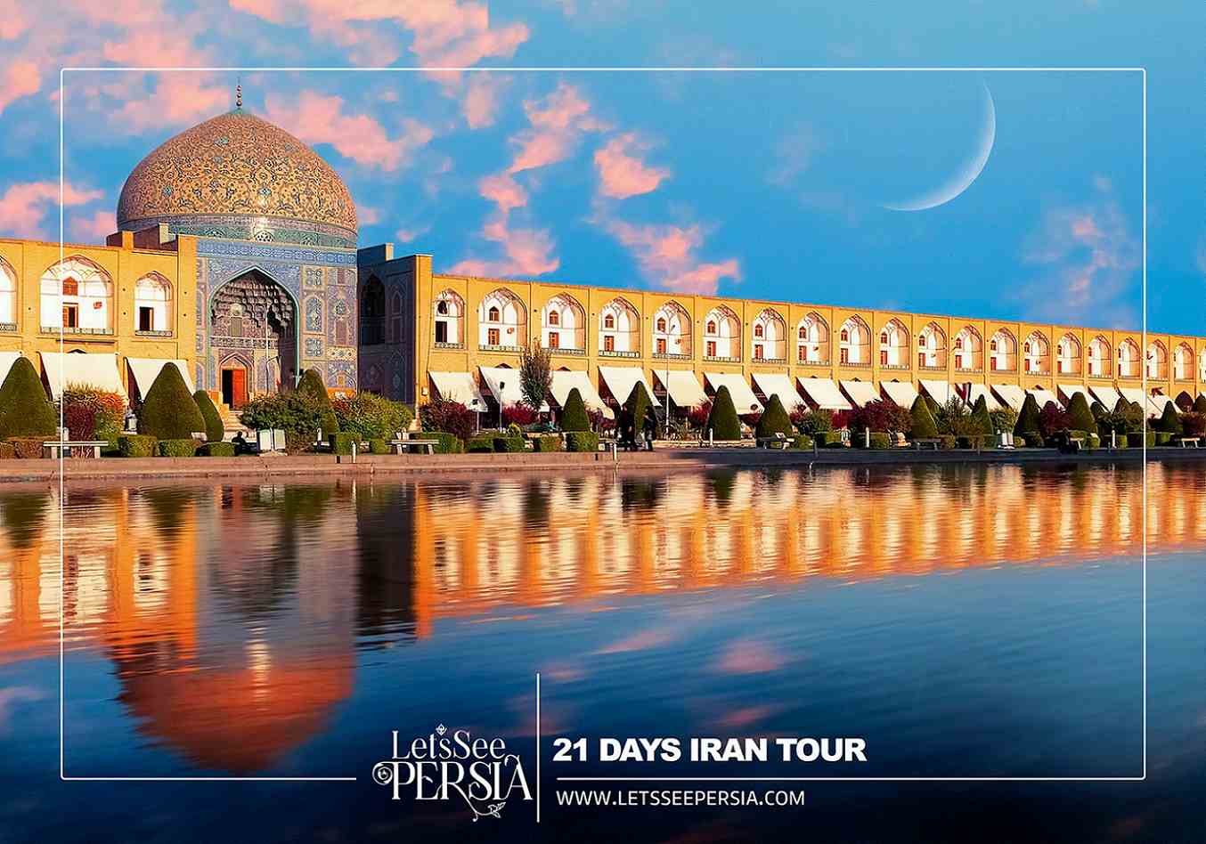 Booking 21 Days Iran Tour Best Price 2026 Letsseepersia