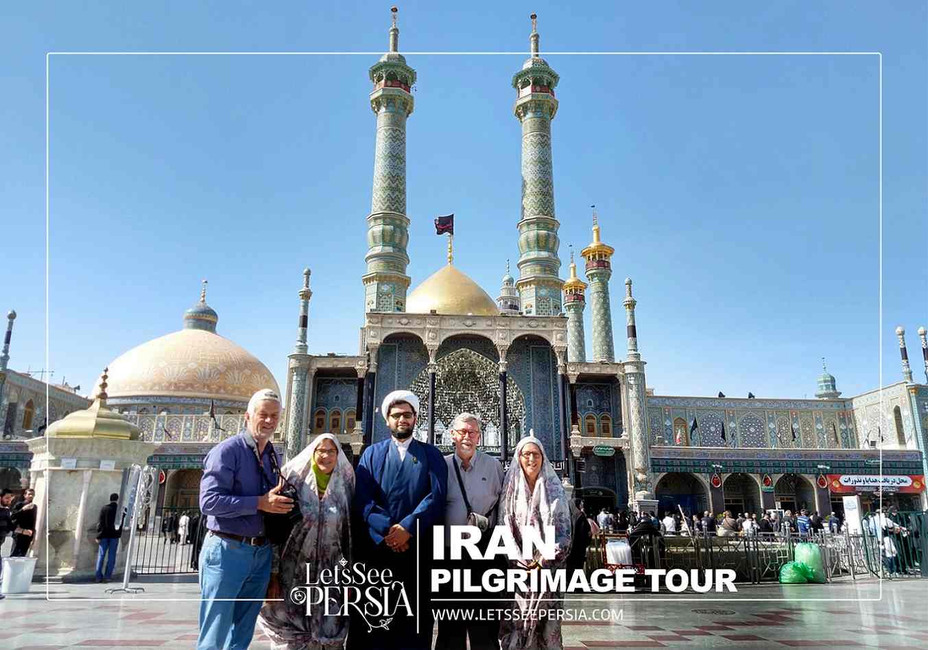 Iran Pilgrimage Tour - Iran Ziyarat Tour - Best Price 2025